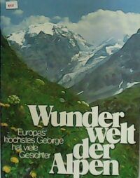 Wunder welt der Alpen. - Librería Renacimiento